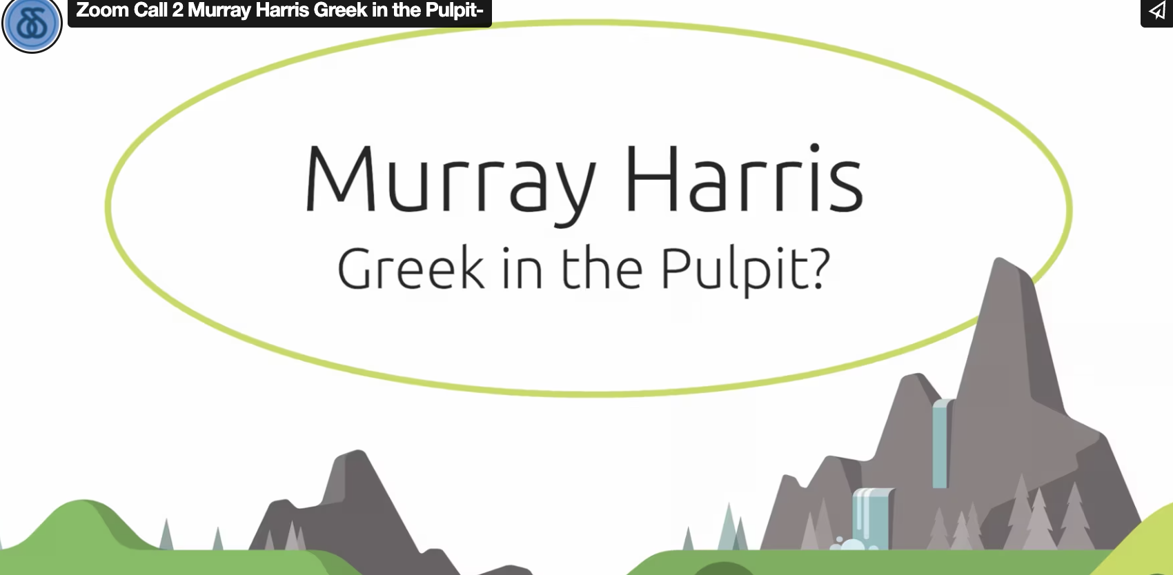 Greek Scholar Murray Harris on Referencing Greek in a Sermon | Daily ...