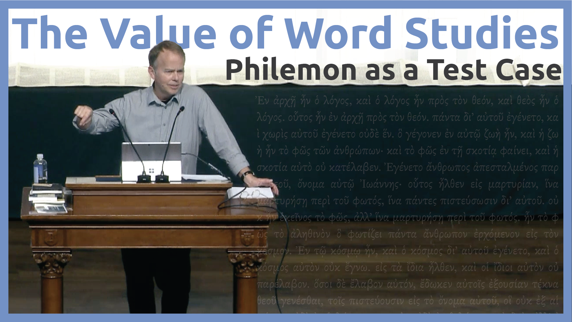 “The Value of Word Studies: Philemon as a Test Case” (plenary address ...