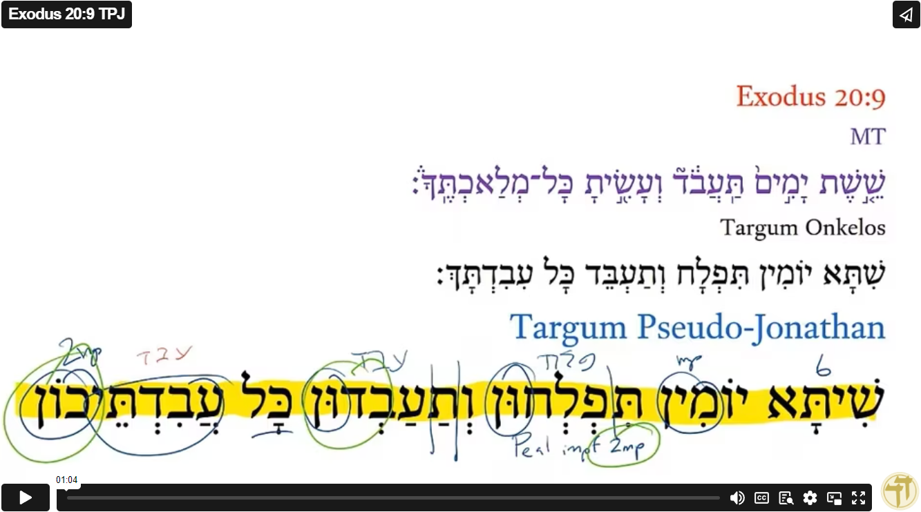 Exodus 20:9 TPJ - Daily Dose of Aramaic