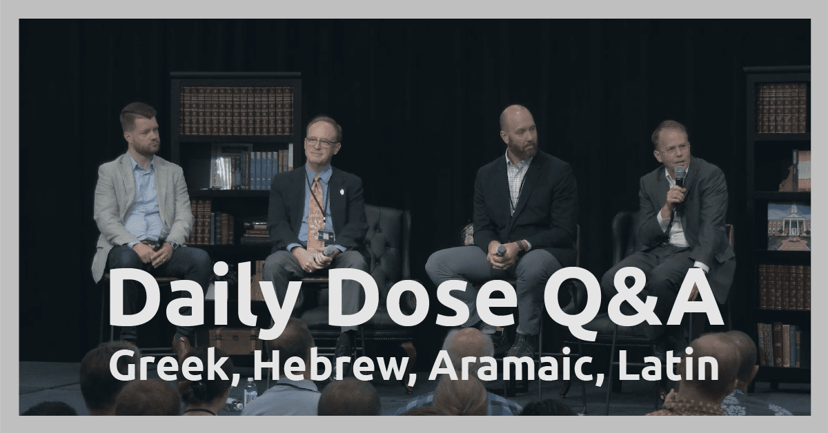 Greek & Hebrew for Life Conference 2023 Plenary #2 Q&A | Daily Dose of ...