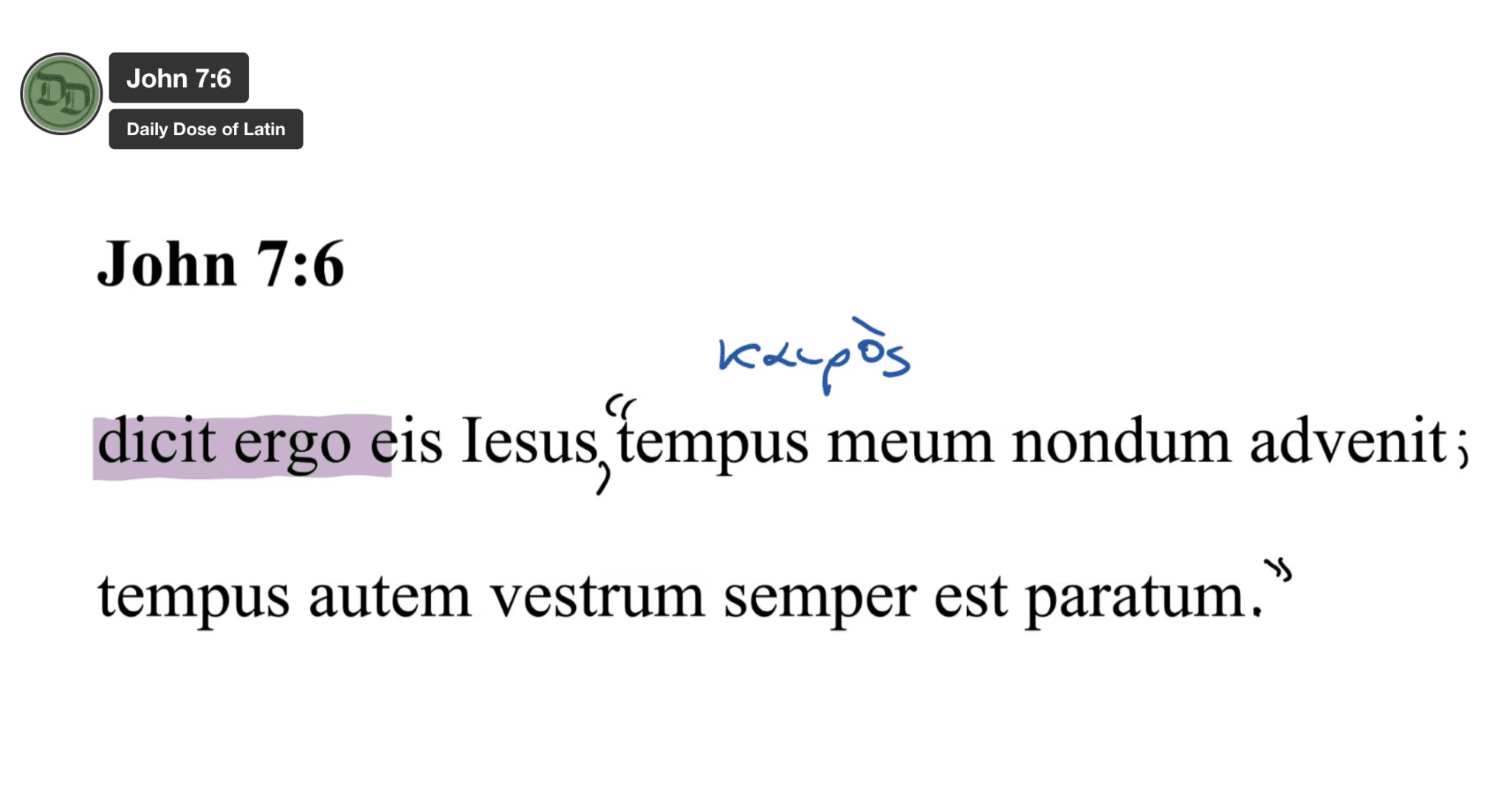 John 7 6 Daily Dose Of Latin