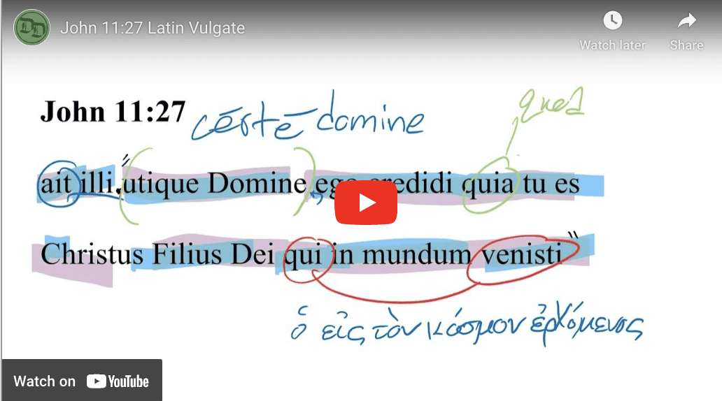 John 11:27 Latin Vulgate | Daily Dose of Latin